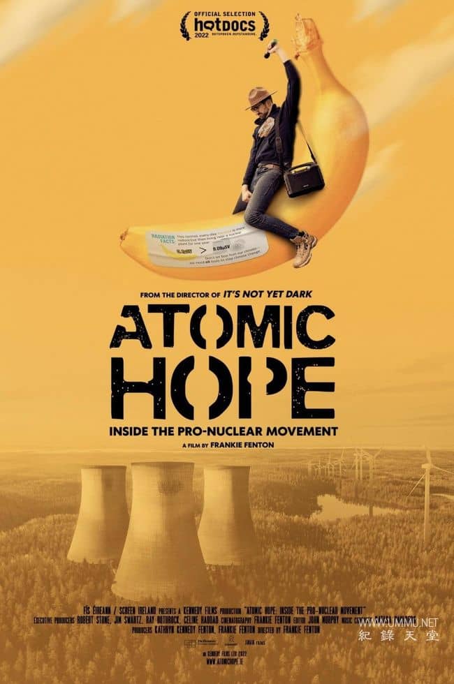 爱尔兰纪录片《原子能的希望 Atomic Hope - Inside the Pro-Nuclear Movement 2022》英语无字 ...